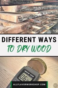 Different Ways to Dry Wood Outdoors and Indoors: A Comprehensive Guide ...