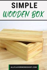 How to Make a Wooden Box (Step by Step with Pictures) | AllFlavor Workshop